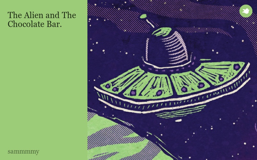 The Alien and The Chocolate Bar. by sammmmy - Storybird